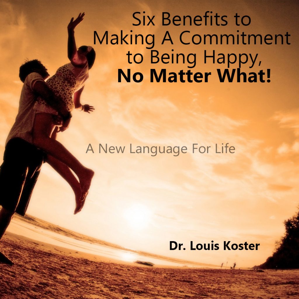 Six Benefits to Happiness, No Matter What! | Louis Koster - En Español
